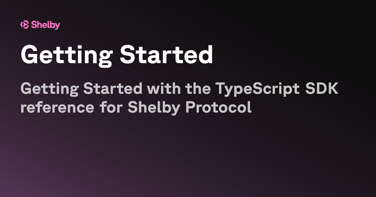 Getting Started | Shelby Docs